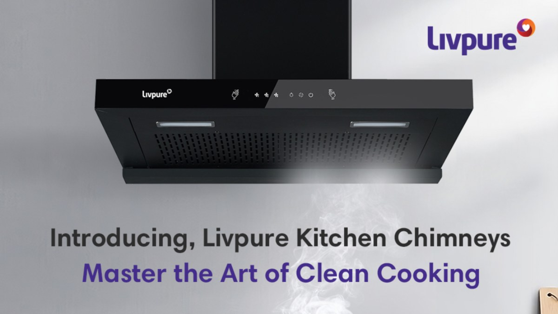 Livpure Steps Into Kitchen Space, Introduces Chimneys For Clean And Healthy Cooking - Snackfax